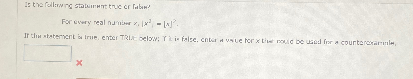 Solved Is the following statement true or false?For every | Chegg.com