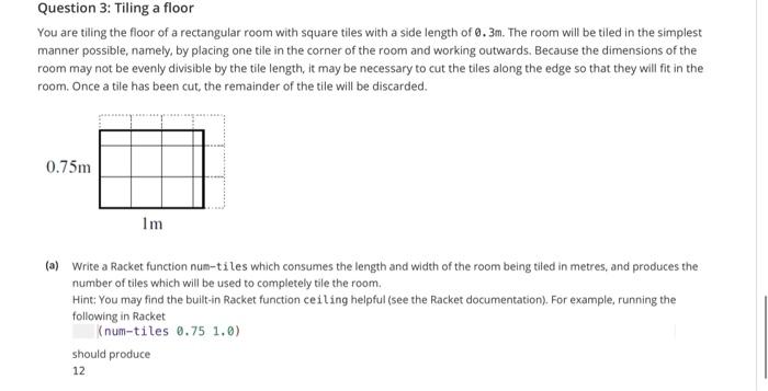Solved Question 3: Tiling a floor You are tiling the floor | Chegg.com