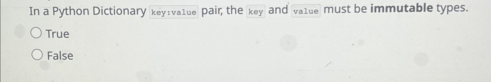 Solved In a Python Dictionary pair, the key and value must | Chegg.com