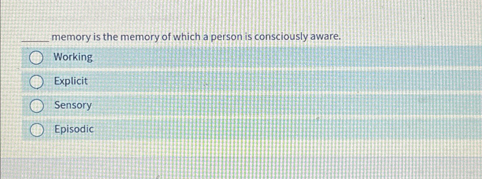 Solved memory is the memory of which a person is consciously | Chegg.com