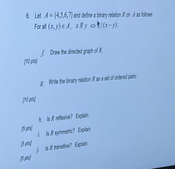 Solved 6. Let A={4,5,6,7} and define a binay reafion R on A | Chegg.com