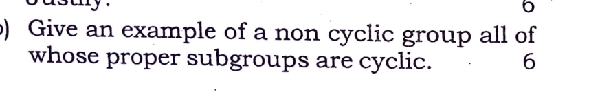Solved Give an example of a non cyclic group all of whose | Chegg.com
