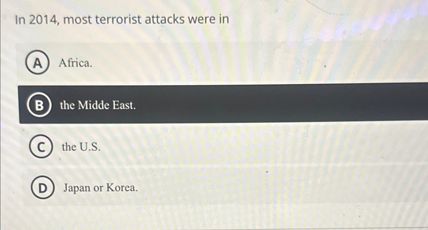 Solved In 2014, ﻿most terrorist attacks were in ﻿Africa. | Chegg.com