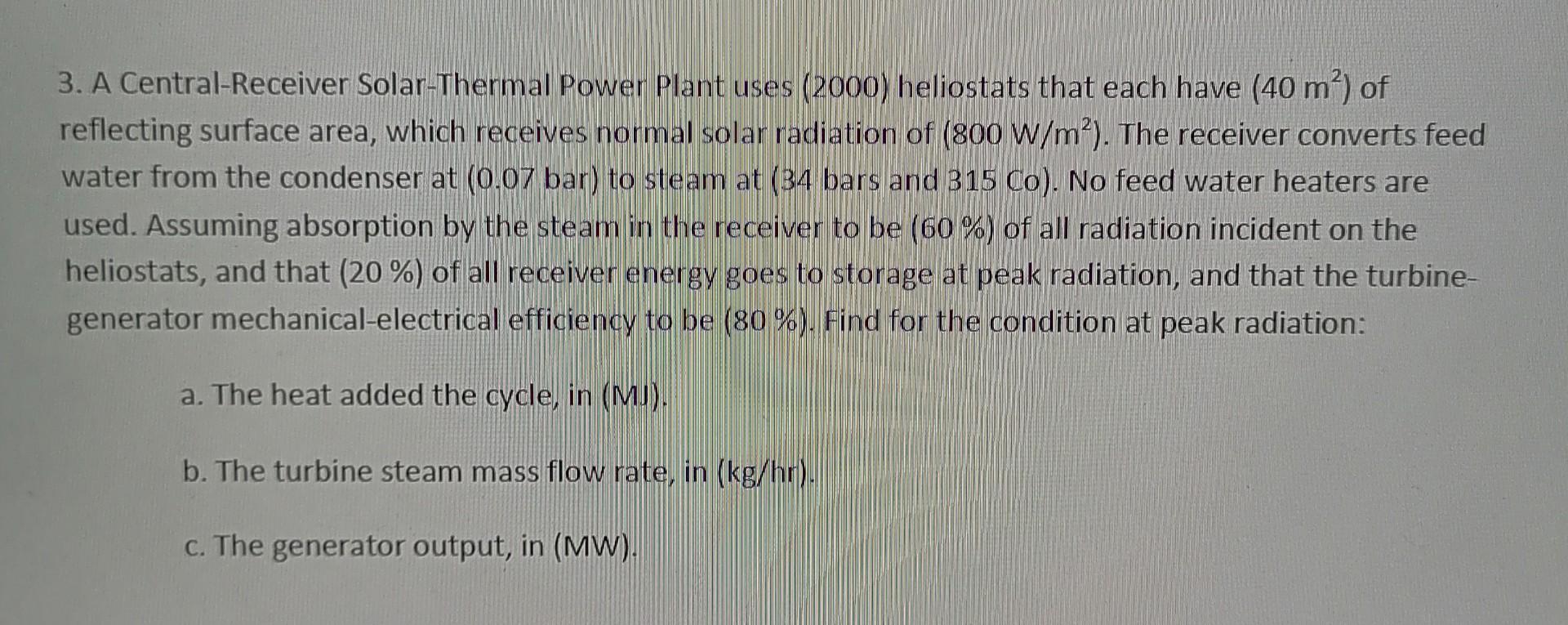 Solved 3. A Central-Receiver Solar-Thermal Power Plant uses | Chegg.com