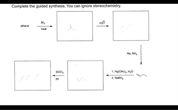 Solved Complete the guided synthesis. You can ignore | Chegg.com