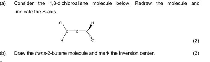 Solved (a) Consider the 1,3-dichloroallene molecule below. | Chegg.com