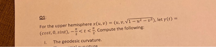 Q1: For the upper hemisphere x(u, v) = (u, v, V1 - u | Chegg.com
