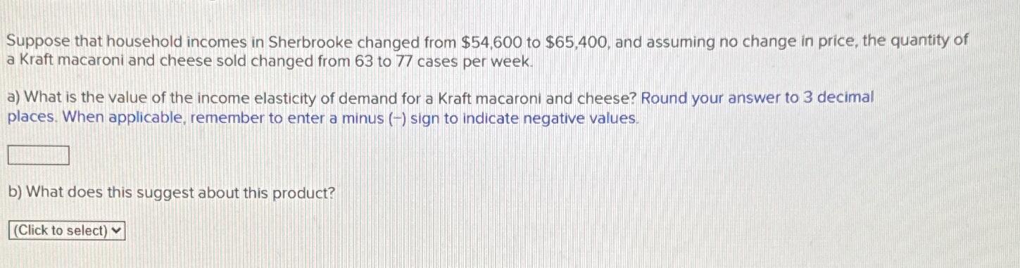 Solved Suppose that household incomes in Sherbrooke changed | Chegg.com
