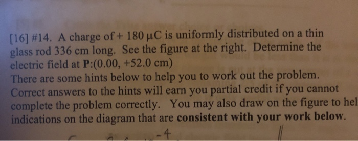 Solved [16] #14. A charge of + 180 uC is uniformly | Chegg.com
