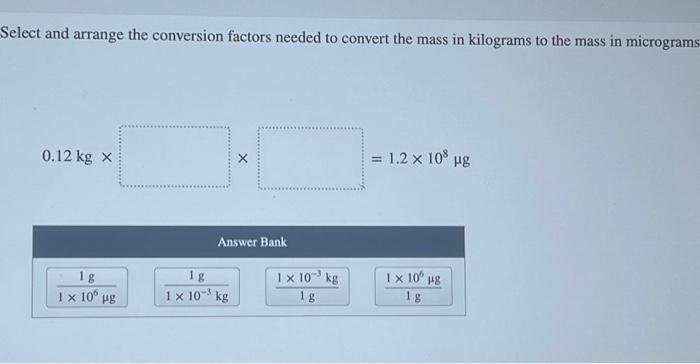 Solved Select and arrange the conversion factors needed to | Chegg.com