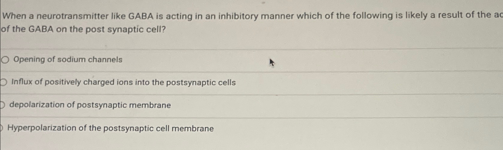 Solved When a neurotransmitter like GABA is acting in an | Chegg.com