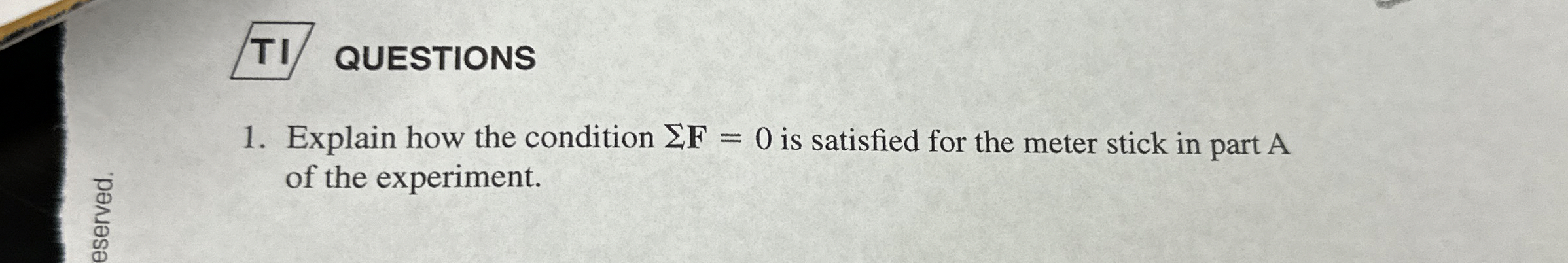 Solved TIQUESTIONSExplain how the condition ΣF=0 ﻿is | Chegg.com