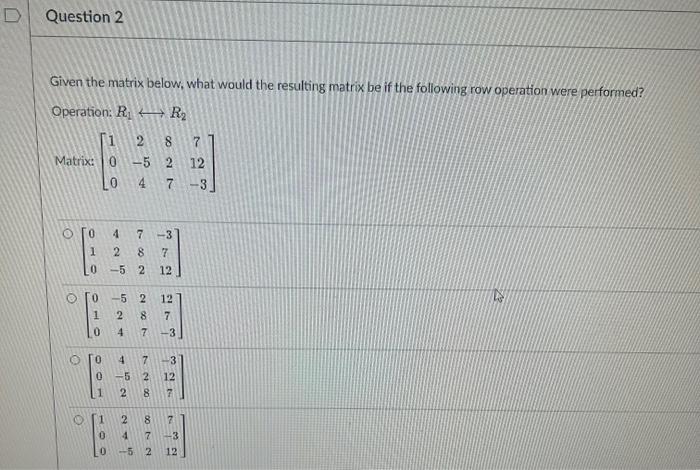 Solved Given the matrix below, what would the resulting | Chegg.com