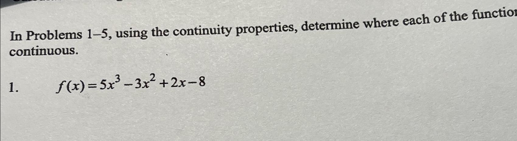 Solved In Problems 1-5, ﻿using the continuity properties, | Chegg.com