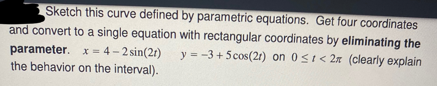 Solved Sketch this curve defined by parametric equations. | Chegg.com