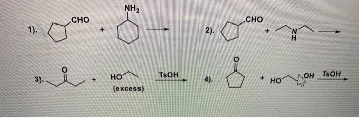 Solved NH2 CHO CHO 1). + 2). . TSOH 3). OH TOH HO (excess) | Chegg.com