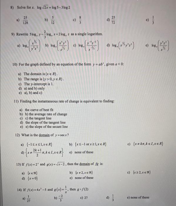 Solved 8) Solve for x.log2x=log5−3log2 a) 12825 b) 125 c) 38 | Chegg.com