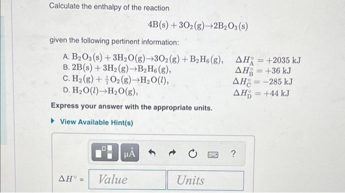 Solved Calculate the enthalpy of the reaction 4 B( s)+3O2( | Chegg.com