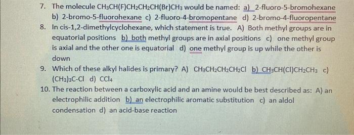 Solved 7. The molecule CH3CH(F)CH2CH2CH(Br)CH3 would be | Chegg.com