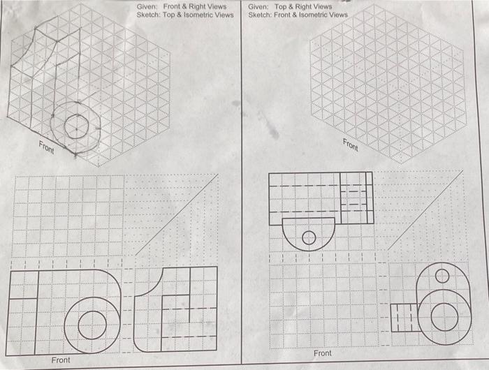 Solved Given: Front & Right Views Sketch: Top & Isometric | Chegg.com