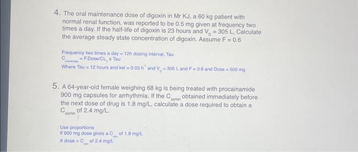 4. The oral maintenance dose of digoxin in Mr KJ, a | Chegg.com