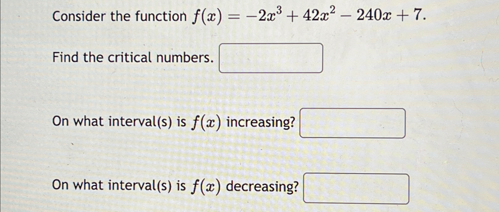 Solved Consider the function f(x)=-2x3+42x2-240x+7.Find the | Chegg.com