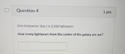 Solved Question 41 ﻿ptsOne kiloparsec (kpc) ﻿is 3,260 | Chegg.com