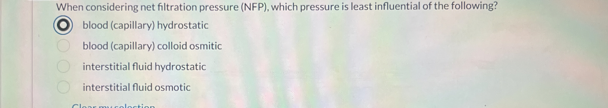 Solved When considering net filtration pressure (NFP), | Chegg.com