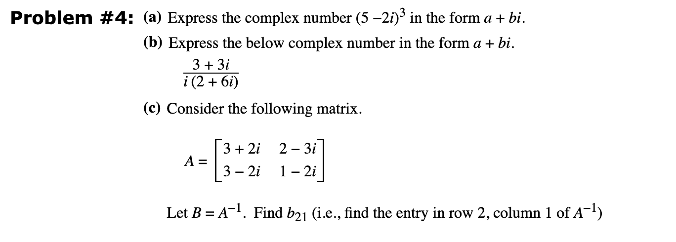Solved Problem #4: (a) ﻿Express the complex number (5-2i)3 | Chegg.com