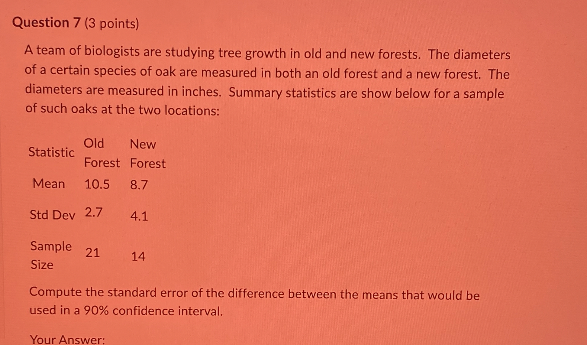 Solved Question 7 (3 ﻿points)A team of biologists are | Chegg.com