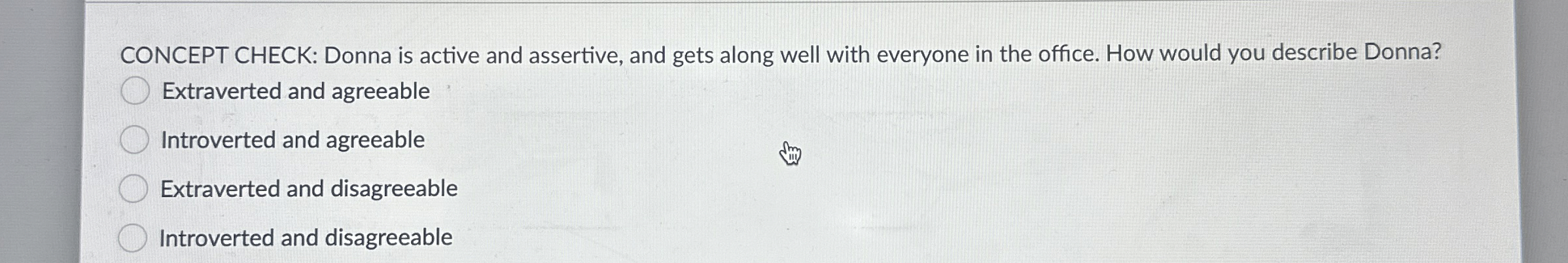 Solved CONCEPT CHECK: Donna is active and assertive, and | Chegg.com