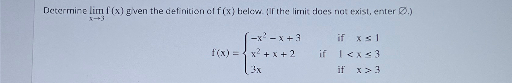 Solved Determine limx→3f(x) ﻿given the definition of f(x) | Chegg.com