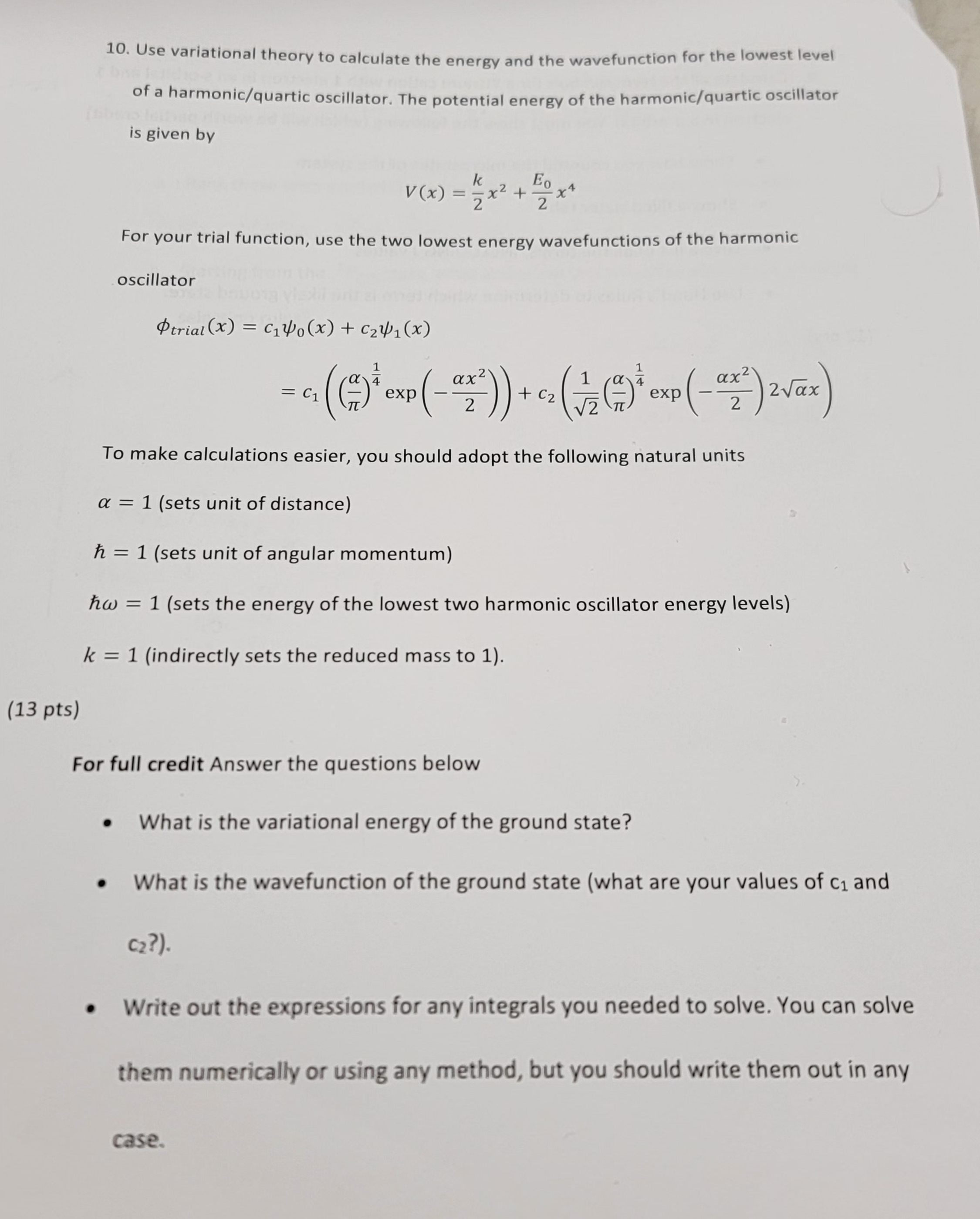 Solved Use variational theory to calculate the energy and | Chegg.com