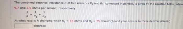 Solved The combined electrical resistance R of two resistors | Chegg.com