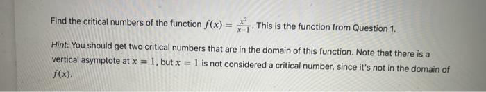 Solved Find the critical numbers of the function f(x)=x−1x2. | Chegg.com