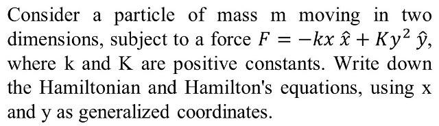Solved = Consider a particle of mass m moving in two | Chegg.com