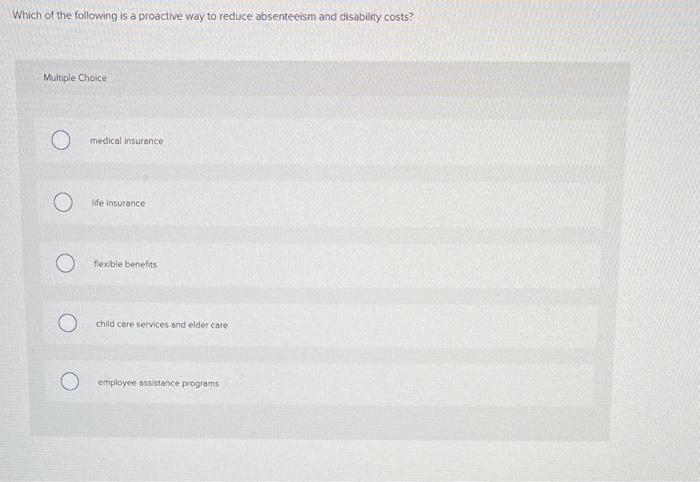 Solved Which of the following is a proactive way to reduce | Chegg.com