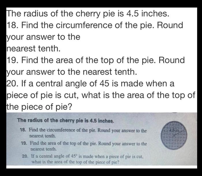 Solved The radius of the cherry pie is 4.5 inches. 18. Find | Chegg.com