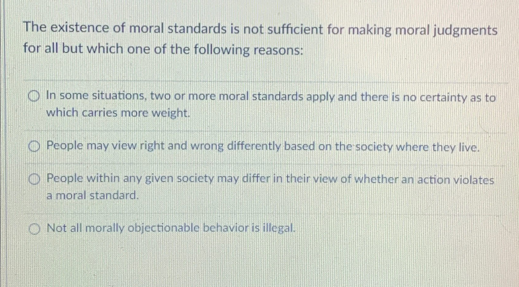 Solved The existence of moral standards is not sufficient | Chegg.com