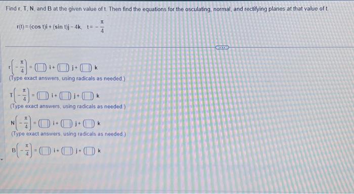 Solved Find \\( r, T, N \\), and \\( B \\) at the given | Chegg.com