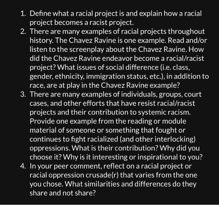1. Define what a racial project is and explain how a | Chegg.com