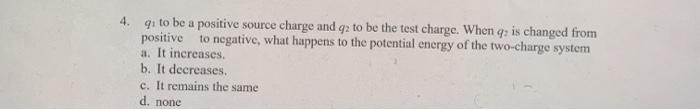Solved 4. 91 to be a positive source charge and gz to be the | Chegg.com
