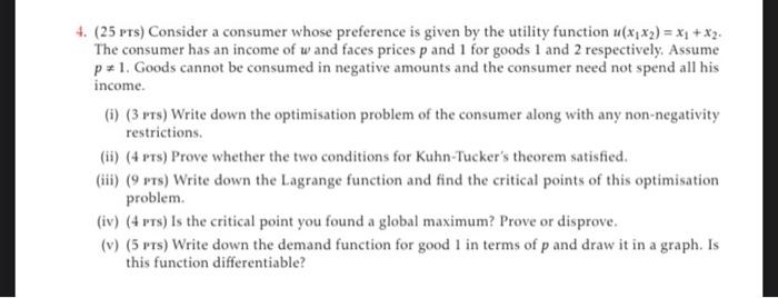 Solved 4. (25 Pts) Consider a consumer whose preference is | Chegg.com