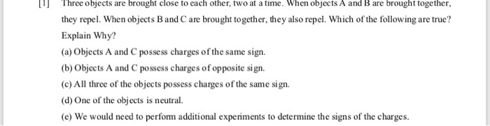 Solved Three objects are brought close to each other, two at | Chegg.com