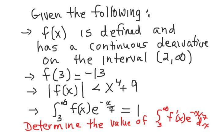 Solved Given the following: →f(x) is defined and has a | Chegg.com