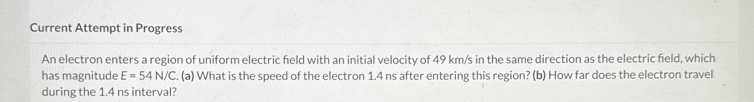 Solved Current Attempt in ProgressAn electron enters a | Chegg.com