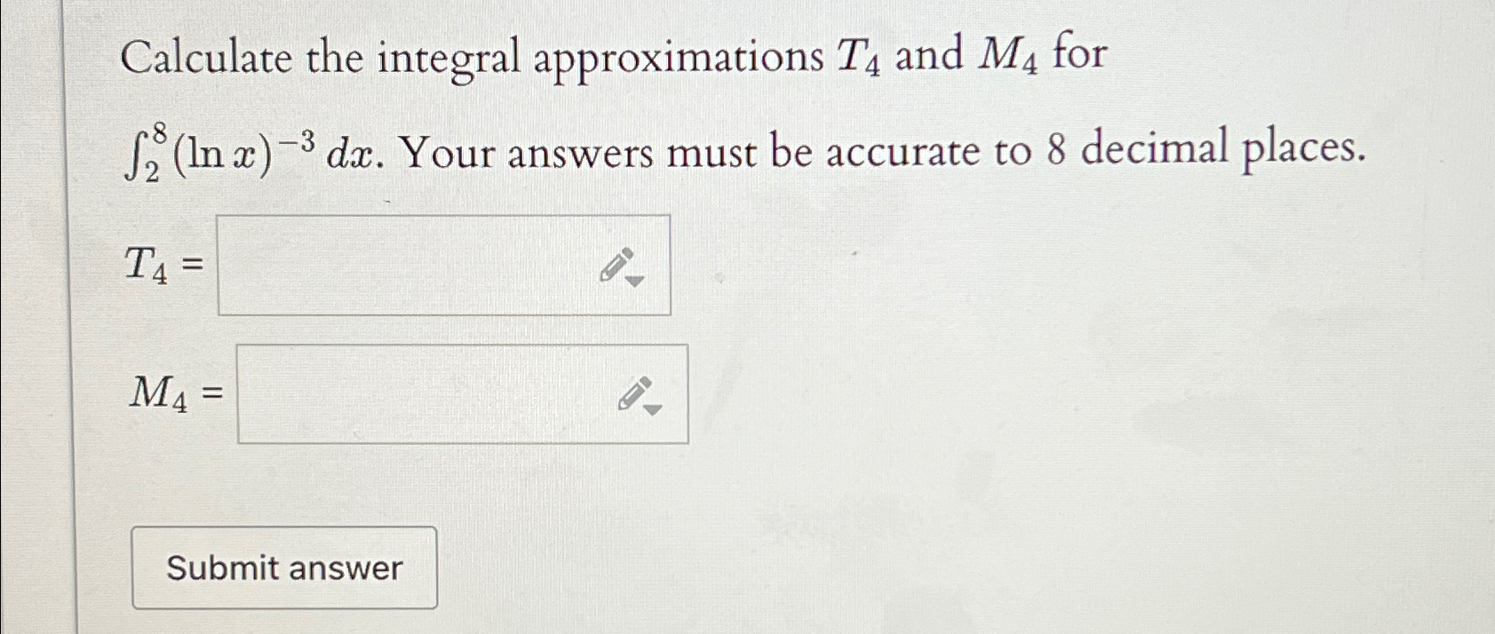 Solved Calculate the integral approximations T4 ﻿and M4 ﻿for | Chegg.com
