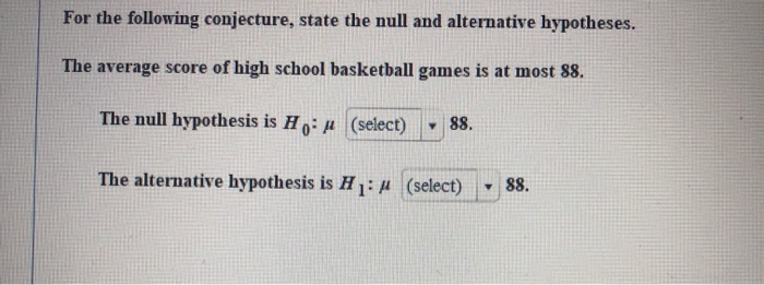 Solved For the following conjecture, state the null and | Chegg.com