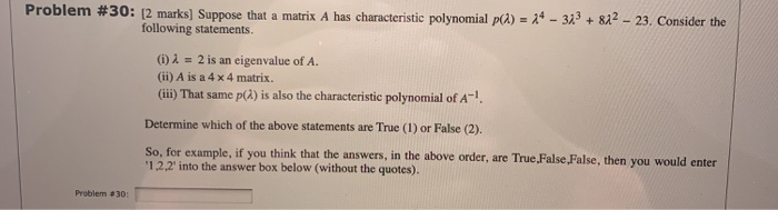Solved Problem #30: [2 marks] Suppose that a matrix A has | Chegg.com