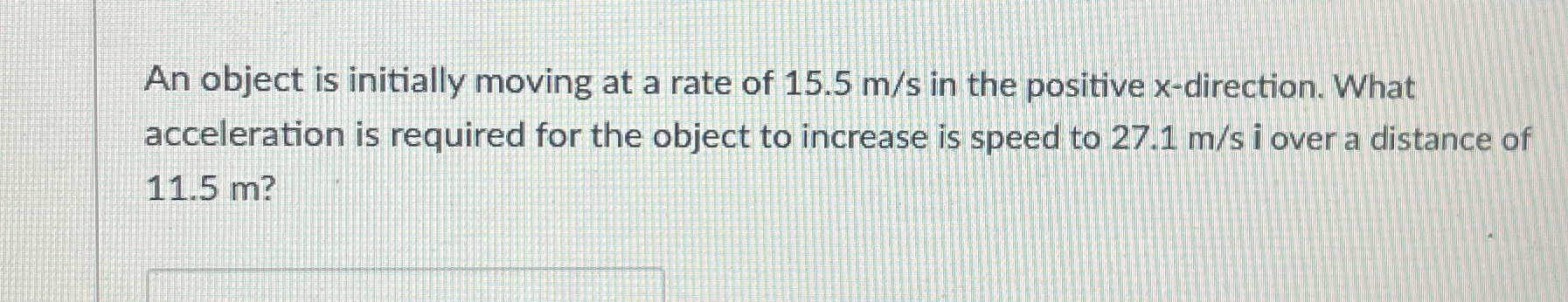 Solved An object is initially moving at a rate of 15.5ms ﻿in | Chegg.com